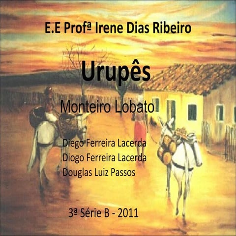 Urupês - 3ª A - 2011 | PPT