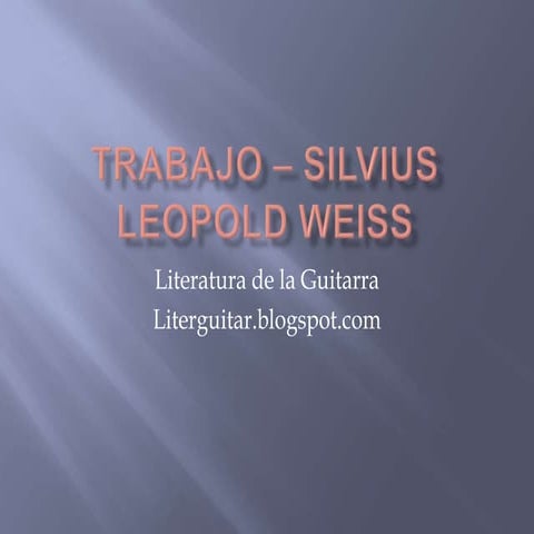 Silvius Leopold Weiss | PPTX