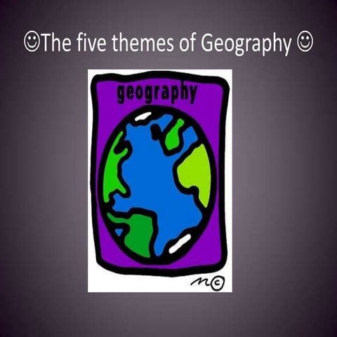 The five themes of geagraphy | PPTX