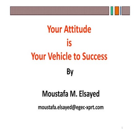 S01 Attitude is Your Vehicle to Success 130605.pdf