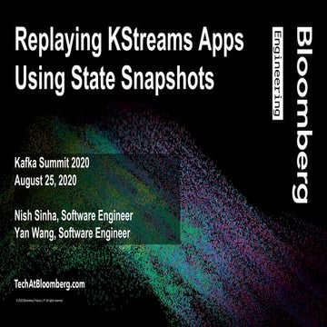 Replaying KStreams Apps Using State Snapshots (Nishchay Sinha & Yan ...