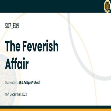 S07_E09: The Feverish Affair.pptx