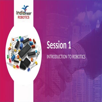 S1. Introduction to Robotics.pptxS2. Introduction to Electronics | PPTX