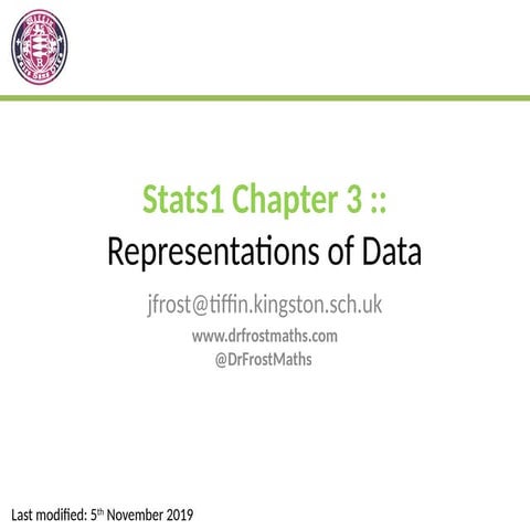 S1-Chp3-RepresentationsOfData, maths a level presentation for ...