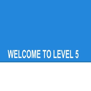 S1 welcome to level 5 ppp jonathan | PPTX