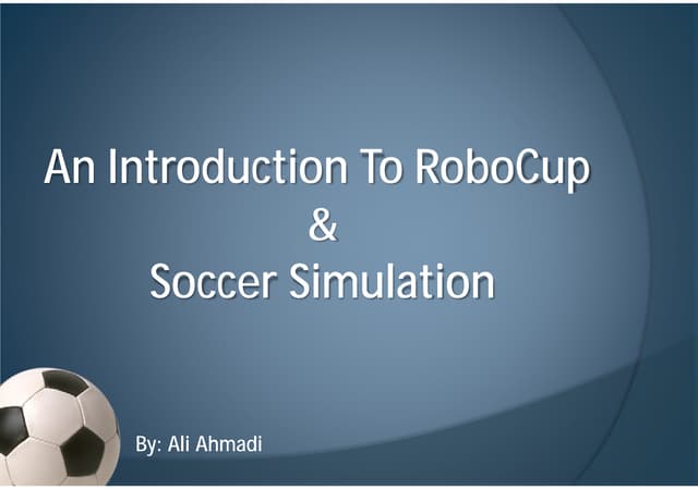 S378 Introduction To Robocup And Soccer Simulation Ppt