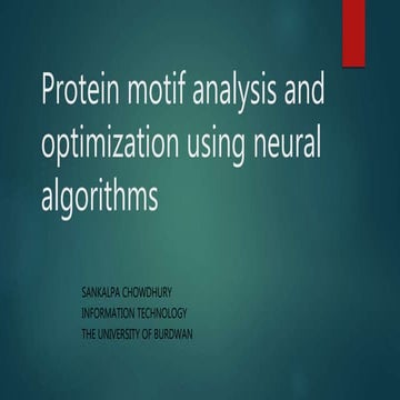 Protein motif analysis and optimization using neural algorithms | PPTX | Chemistry | Science