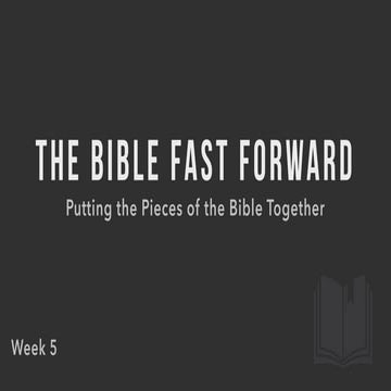 Week 5 -- The Bible Fast Forward | PPT