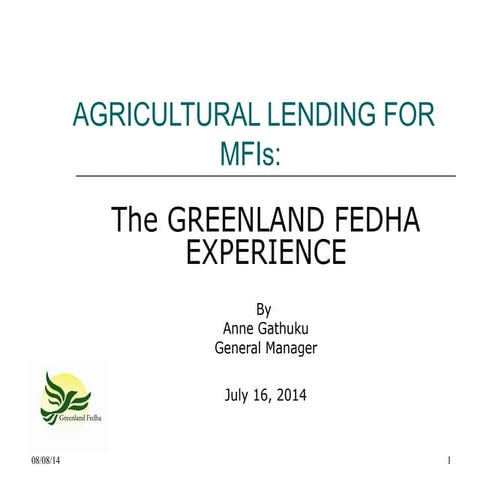 Agricultural lending for MFIs: The Greemland Fedha Experience | PPT