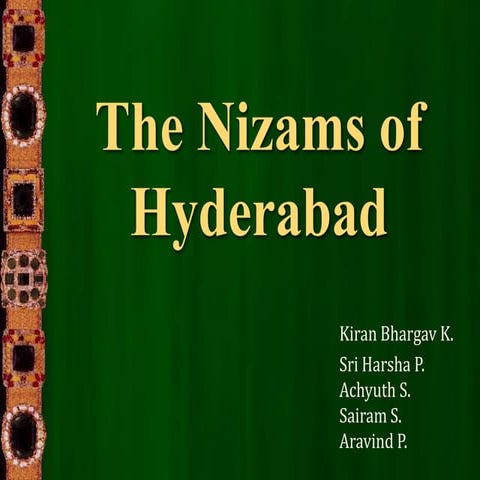 "NIZAMS OF HYDERABAD" | PPTX