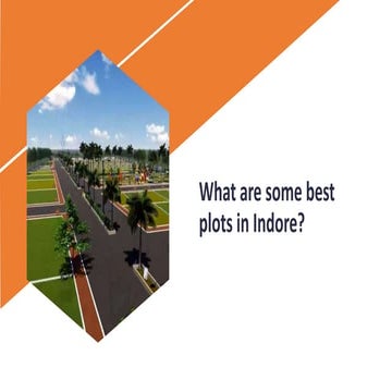 What are some best plots in Indore | PPT