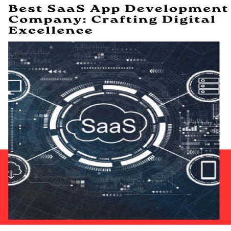 Best SaaS App Development Company: Crafting Digital Excellence | PDF