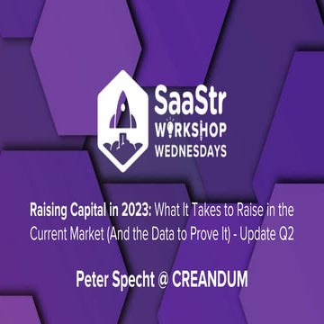 SaaStr Workshop Wednesday - Raising Capital in 2023 - Peter Specht ...