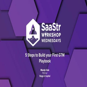 SaaStr Workshop Wednesdays 5 Steps to Build Your First GTM Playbook ...