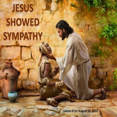 08 jesus showed sympathy | PPTX