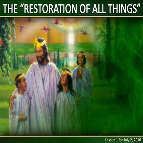 The Restoration of All Things by Sergio Fustero Carreras | PPTX