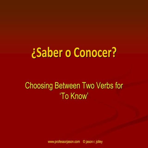 Differences Between the Spanish Verbs Saber and Conocer | PPTX