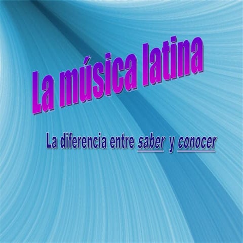 La musica latina con Saber y Conocer | PPT