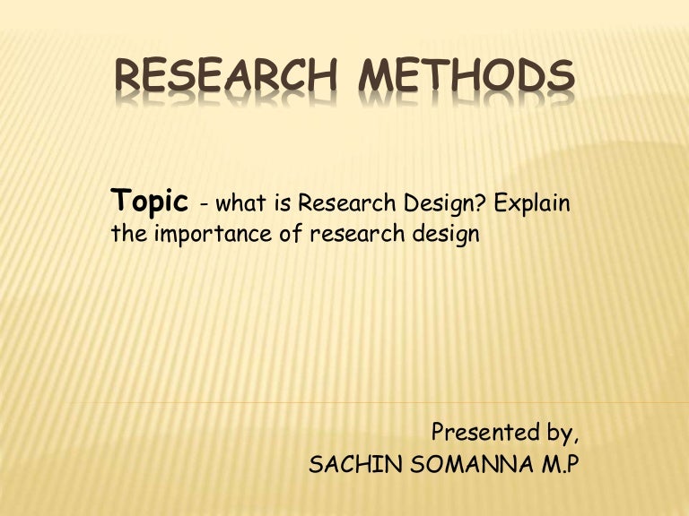 WHAT IS RESEARCH DESIGN EXPLAIN IMPORTANCE OF RESEARCH DESIGN what-is-research-design-explain-importance-of-research-design