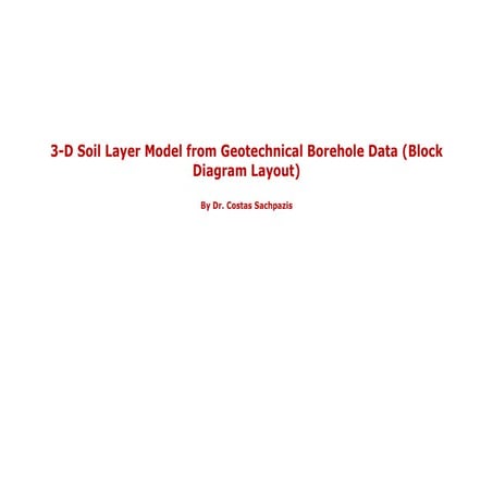 Dr. Costas Sachpazis. 3-D Soil Layer Model from Geotechnical Borehole ...