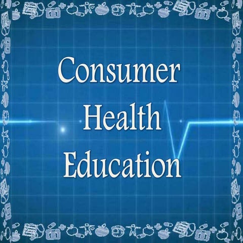 Consumer health Education | PPT