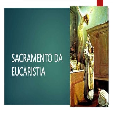 Sacramento da Eucaristia.pptx