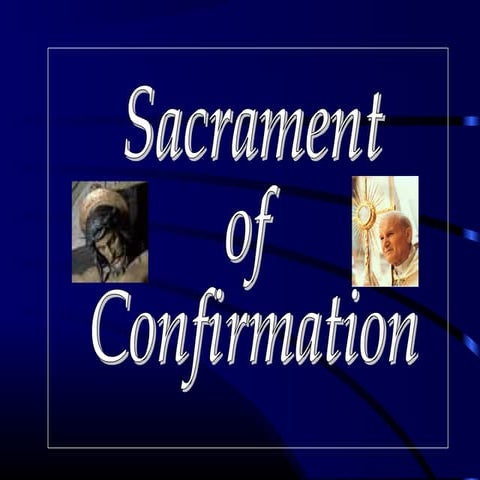 Sacrament of Confirmation | PPT