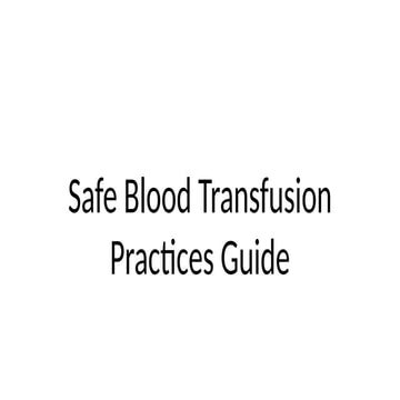 Safe Blood Transfusion Practices Guide.pptx