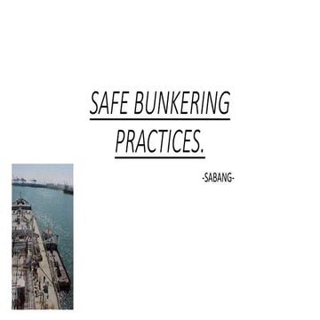 Safe bunkering practices | PPTX