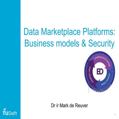 Data Marketplace Platforms: Business models & Security | PPT