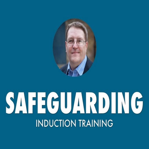 Safeguarding and Child Protection - Induction Training | PDF