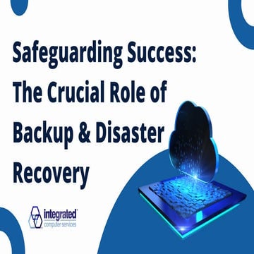 Safeguarding Success The Crucial Role of Backup & Disaster Recovery.pdf