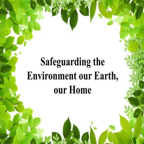 Safeguarding the Environment our Earth, our Home.pdf