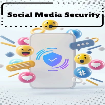Safeguarding Your Presence Understanding Social Media Security.pdf