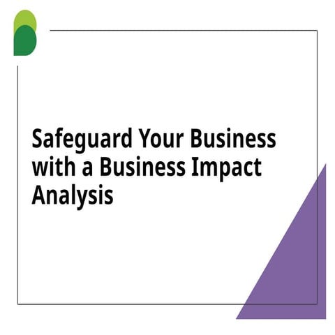 Safeguard Your Business with a Business Impact Analysis.pptx
