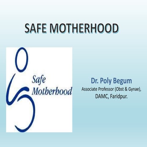 Safe Motherhood 2018 | PPTX