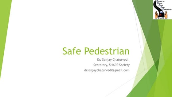 Pedestrian safety powerpoint | PPTX | Injuries | Diseases and Conditions