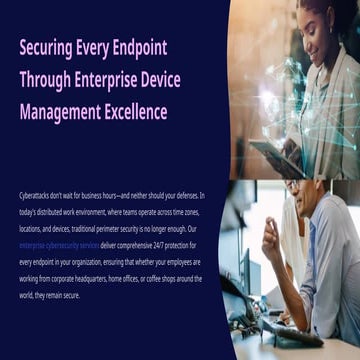 Securing Every Endpoint Through Enterprise Device Management Excellence ...
