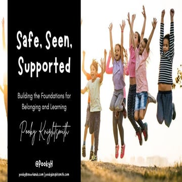 Safe Seen Supported - Building the Foundations for Belonging and ...
