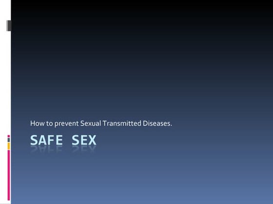 Safer Sex Presentation | PPTX | Birth Control | Reproductive Health