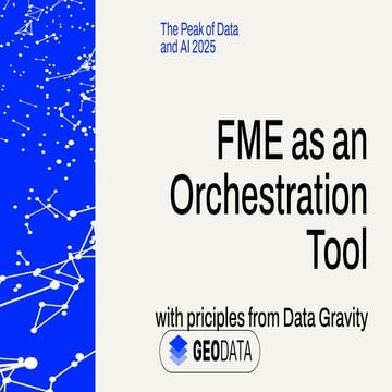 FME as an Orchestration Tool with Principles From Data Gravity | PDF