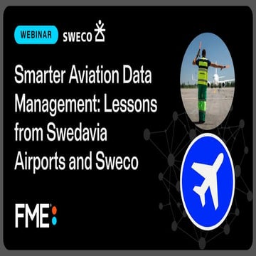 Smarter Aviation Data Management: Lessons from Swedavia Airports and Sweco | PDF