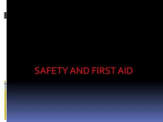 Safety and first aid | PPT