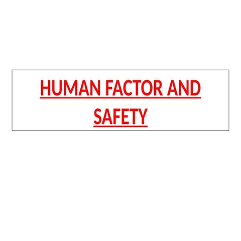 SAFETY AND HUMAN FACTOR PPT for engineering | PPTX