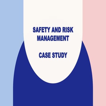 Safety and Risk Management Case Study Analysis | PPTX