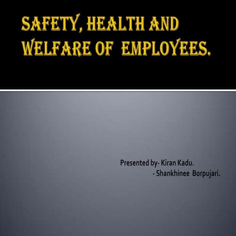 safety, health and welfare seen in orientation visists..KInSS, pune. | PPT