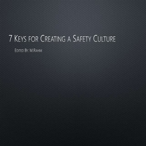7 Keys for Creating a Safety Culture | PPT