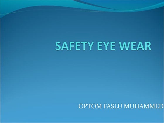 Eyewear and your safety | PPTX | Death, Injury, or Military Conflict ...