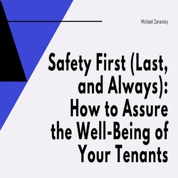 Safety first (last, and always): how to assure the well being of your ...