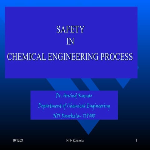 SAFETY IN CHEMICAL ENGINEERING presented by Dr. Arvind Kumar.ppt